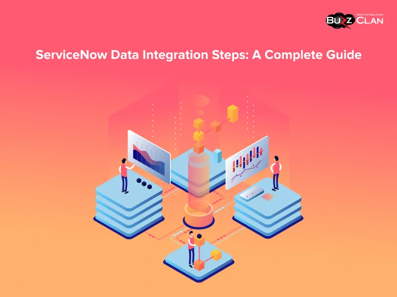 ServiceNow Data Integration: 6 Essential Steps for Success ServiceNow Data Integration: 6 Essential Steps for Success