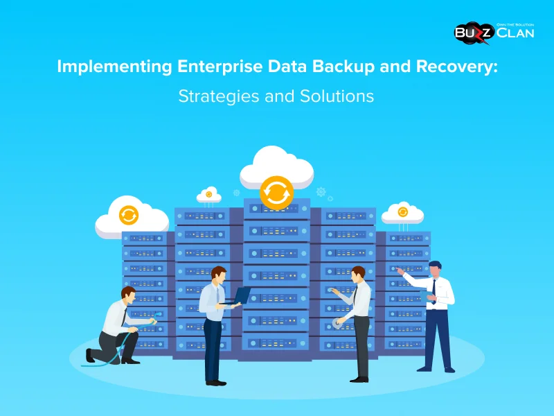 The Ultimate Guide to Enterprise Data Backup and Recovery